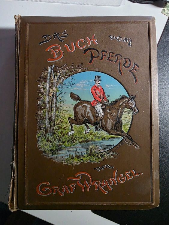 Das Buch vom Pferde - Graf Wrangel - Erster Band - 1890 (Gebraucht) in ...