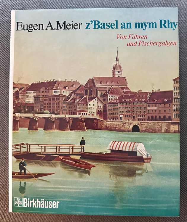 Buch Eugen A. Meier „z Basel a mym Rhy“, 1971 (Gebraucht) in Wallbach für CHF 19 – mit Lieferung ...
