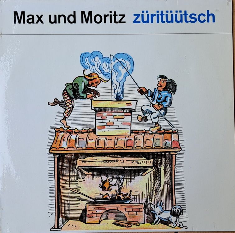 Max und Moritz züritüütsch (Gebraucht) in Gysenstein für CHF 6.95 – mit ...
