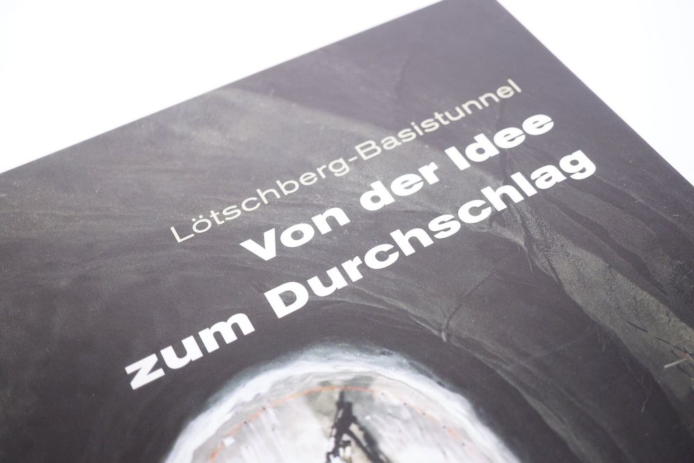 1å Buch Lötschberg-Basistunnel von der Idee zum Durchschlag (Gebraucht ...