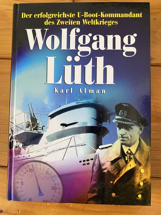Wolfgang Lüth, Karl Alman, U-Boot Kommandant (Gebraucht) in Buhwil für ...