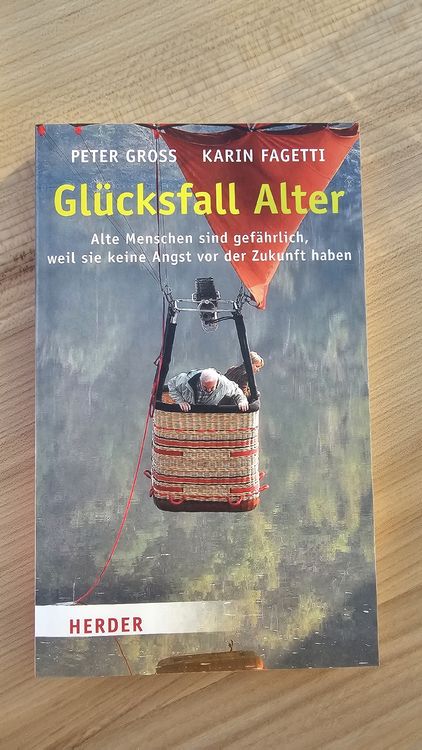 Glücksfall Alter, Peter Gross, Karin Fagetti, Herder (Neu (gemäss ...
