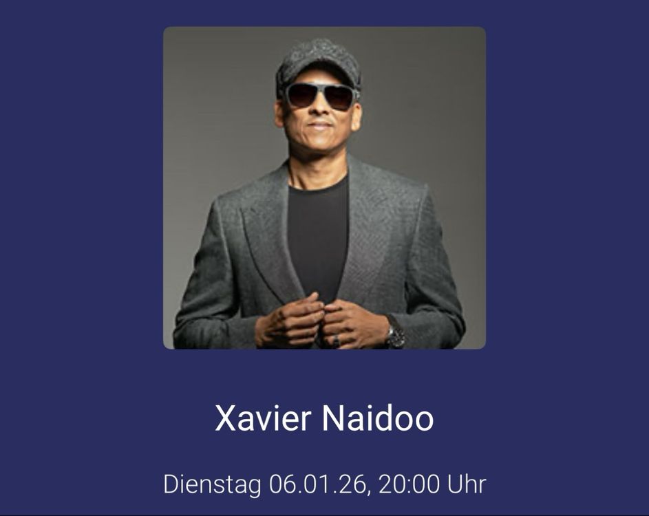 Xavier Naidoo Konzert 2 Sitzplätze (Neu und originalverpackt) in ...