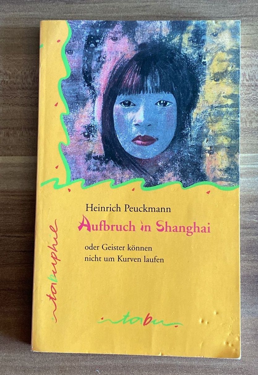 Aufbruch in Shanghai oder Geister können nicht um Kurven lau (Gebraucht ...