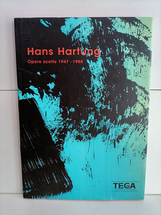 Hans Hartung - Opere scelte 1947 - 1988 / Galleria Tega 2012 | Kaufen ...