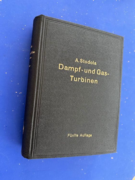 Stodola: Dampf- und Gasturbinen. Fünfte Auflage 1922. (Gebraucht) in ...