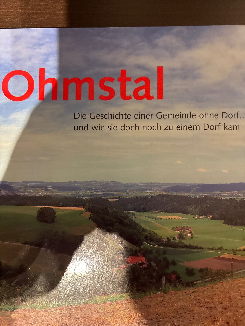 Ohmstal - Die Geschichte einer Gemeinde ohne Dorf ab Fr 9.90 (Neu (gemäss Beschreibung)) in ...