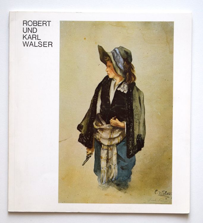 Robert und Karl Walser Helmhaus Zürich inkl. Werkverzeichnis (Gebraucht ...