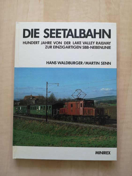 Die Seetalbahn - Hans Waldburger/Martin Senn (Gebraucht) in Zug für CHF 29 – mit Lieferung auf ...