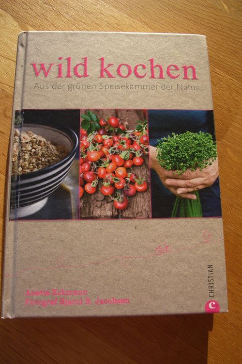 Anette Eckmann wild kochen grüne Speisekammer der Natur (Gebraucht) in Zürich für CHF 12.95 ...