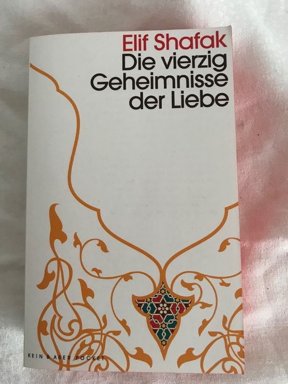 Elif Shafak, Die vierzig Geheimnisse der Liebe | Kaufen auf Ricardo Elif Shafak, Die vierzig Geheimnisse der Liebe | Kaufen auf Ricardo
