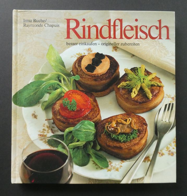 Kochbuch Rindfleisch - Irma Ruche / Raymonde Chapuis (Gebraucht) in ...