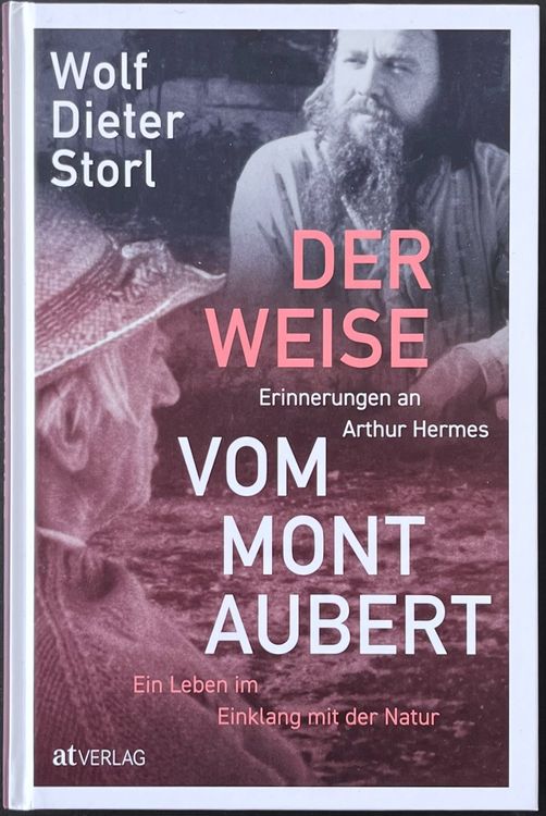 Wolf Dieter Storl: Der Weise vom Mont Aubert I Arthur Hermes (Neu ...