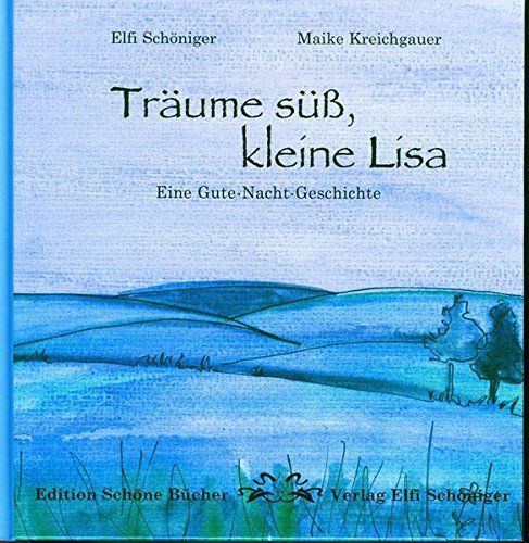 Träume süss kleine Lisa - Eine Gute Nacht Geschichte (Neu und ...