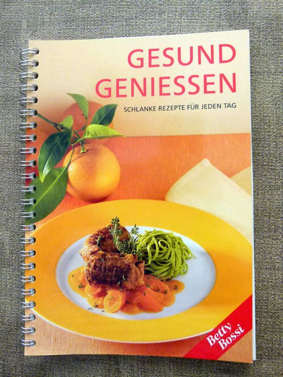 Buch Betty Bossi, Titel: Gesund geniessen Schlanke Rezepe (Gebraucht ...