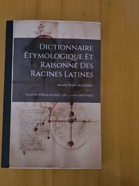 Dictionnaire Étymologique -Raisonné des Racines Latines neuf (Neuf avec ...