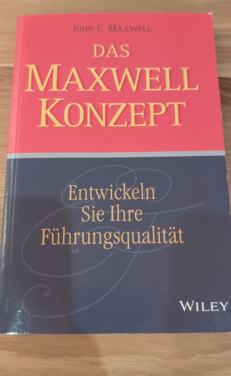 John C. Maxwell: Das Maxwell Konzept - Top Führungskraft (Neu (gemäss ...