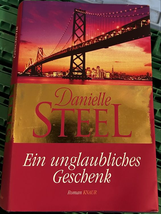 Danielle Steel: Ein unglaubliches Geschenk (Gebraucht) in Vordemwald ...