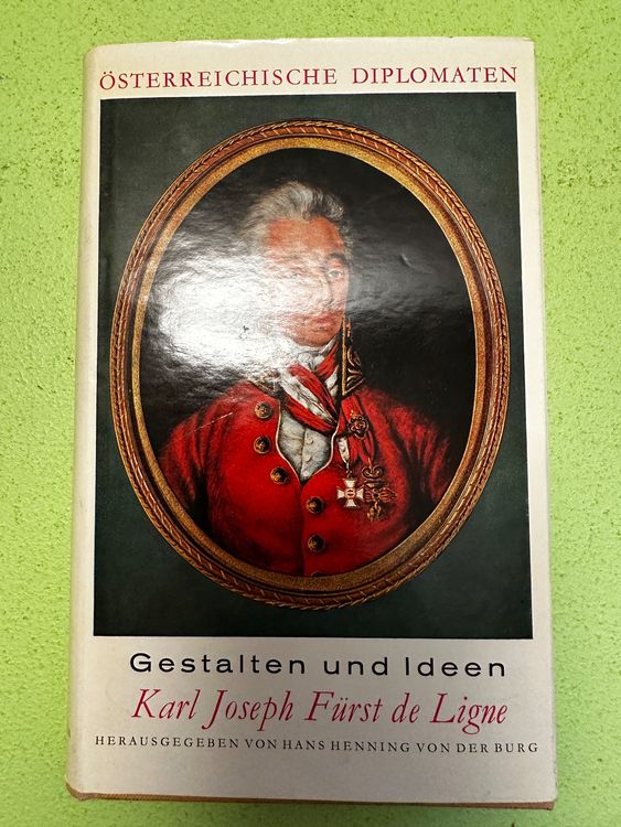 Hans Henning von der Burg: Karl Joseph Fürst de Ligne. (Gebraucht) in ...