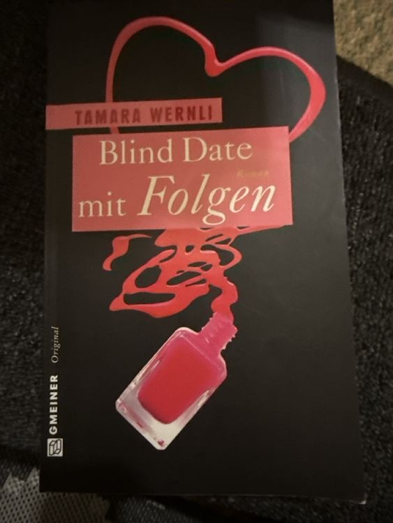 Blind Date mit Folgen, Roman von Tamara Wernli (Gebraucht) in Zürich ...