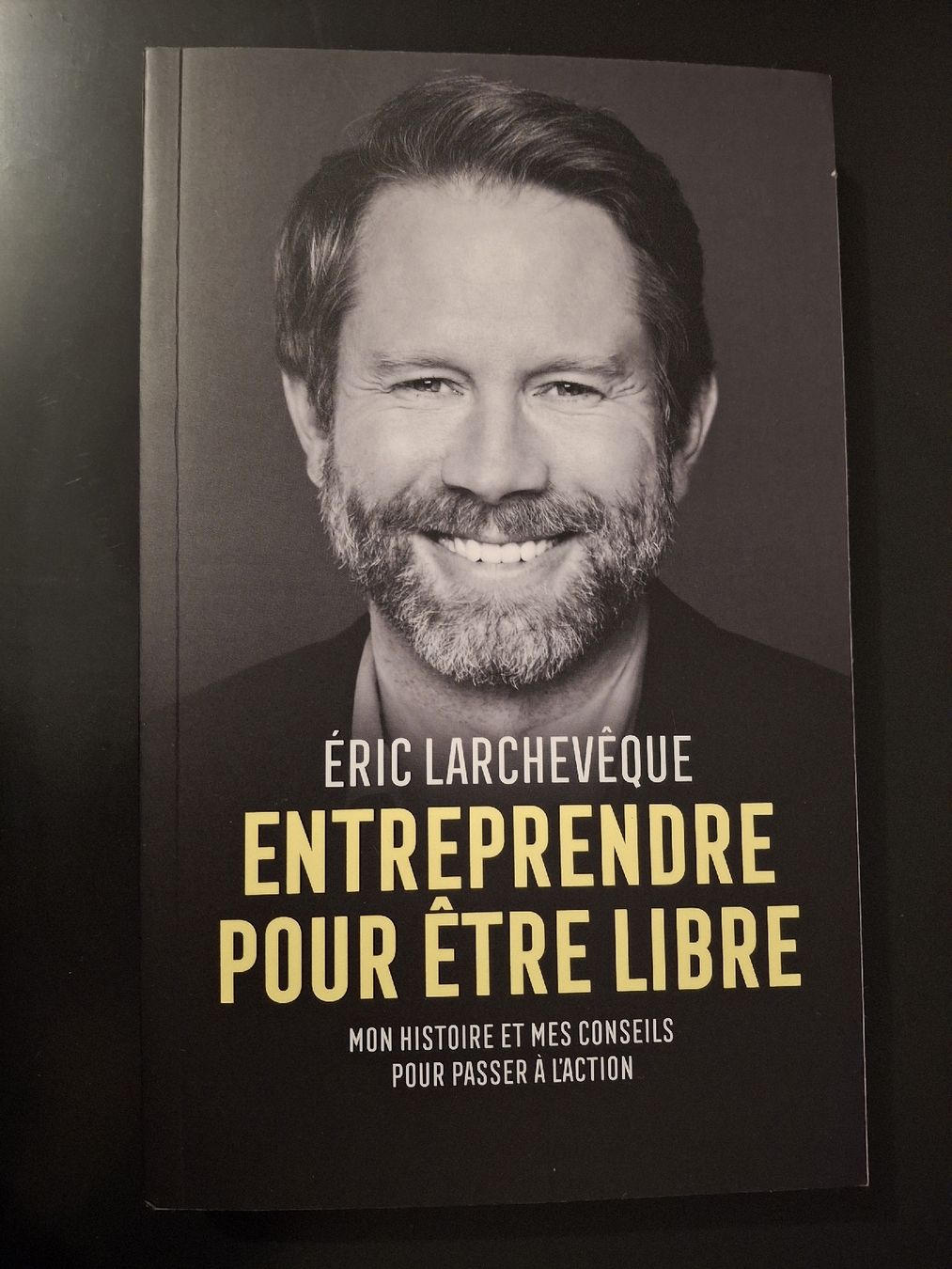 Livre "Entreprendre pour être libre" - Eric Larchevêque (Neuf (Voir ...