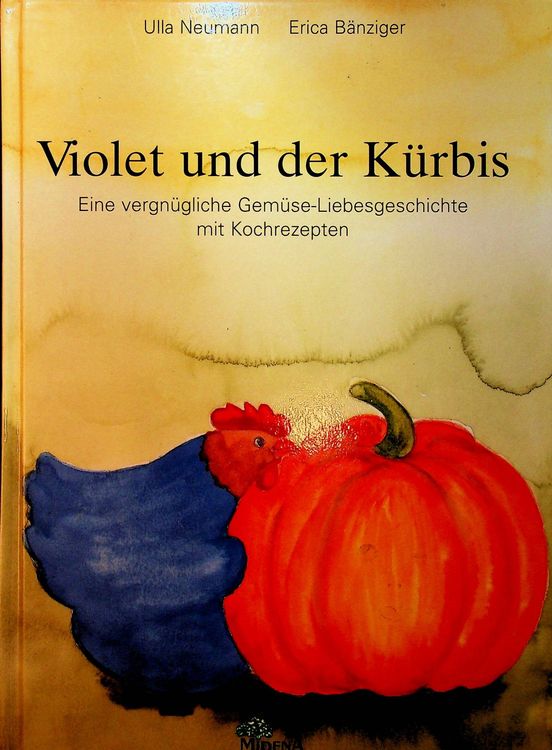 Ulla Neumann Erica Bänziger Violet und der Kürbis (Gebraucht) in ...