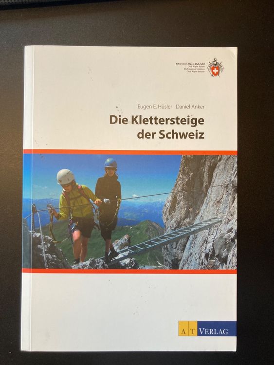 Die Klettersteige der Schweiz, SAC, 1. Auflage 2015 | Kaufen auf Ricardo