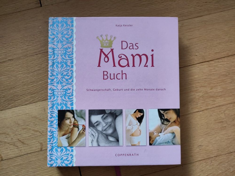 Das Mami Buch Katja Kessler SS, Geburt und 10 Monate danach (Neu (gemäss Beschreibung)) in Wil ...