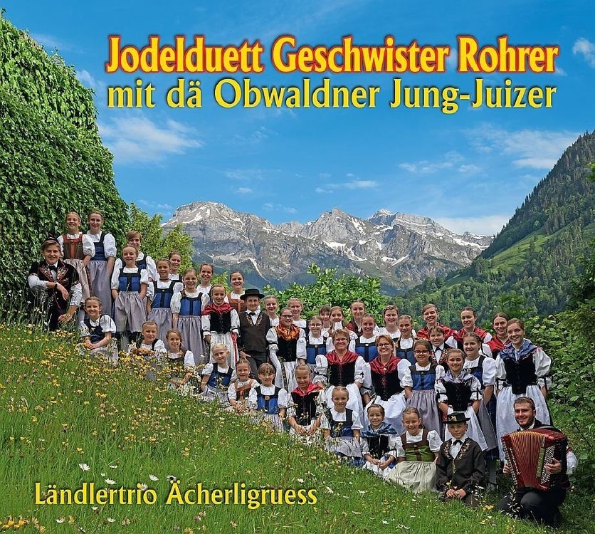 Jodelduett Geschwister Rohrer: mit de Obwaldner Jung-Juizer (Gebraucht ...