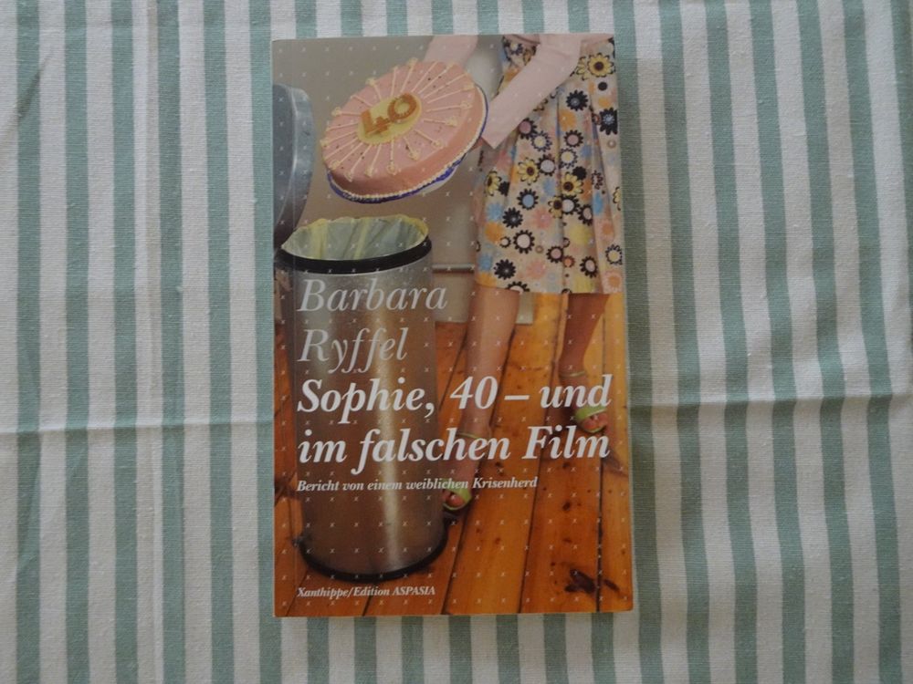 Barbara Ryffel - Sophie, 40 - und im falschen Film - B37 (Gebraucht) in ...