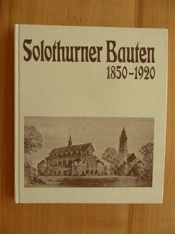 Solothurner Bauten 1850-1920 | Kaufen auf Ricardo