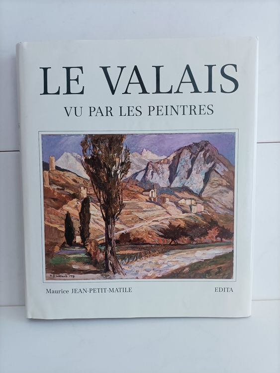 Le Valais vu par les peintres / Maurice Jean-Petit-Matile / | Kaufen ...