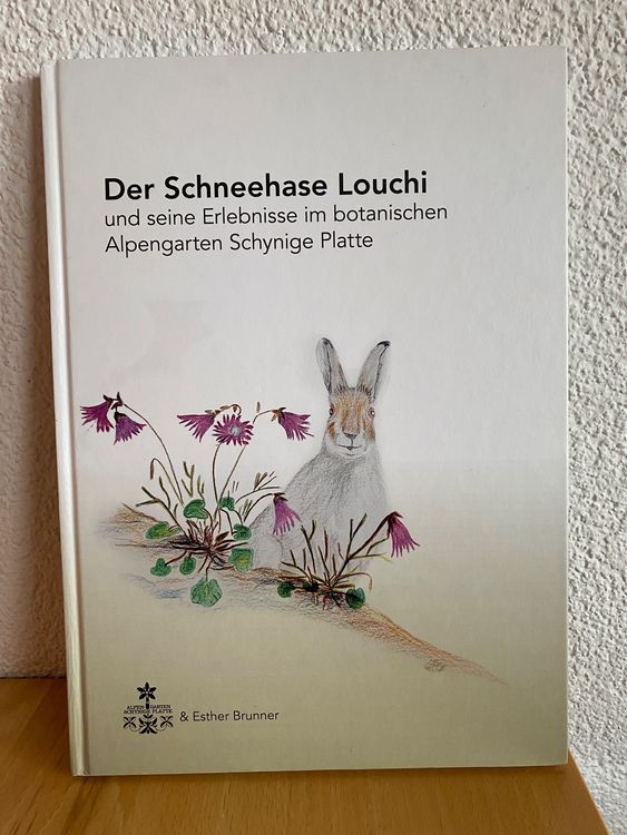 Der Schneehase Louchi -Alpengarten Schynige Platte/E.Brunner (Gebraucht ...