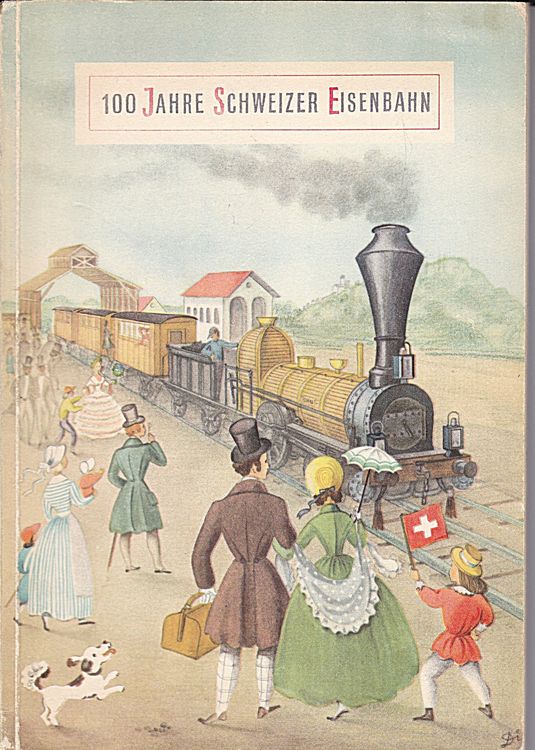 Jubiläumsbuch 100 Jahre Schweizer Eisenbahn 1847-1947 | Kaufen auf Ricardo