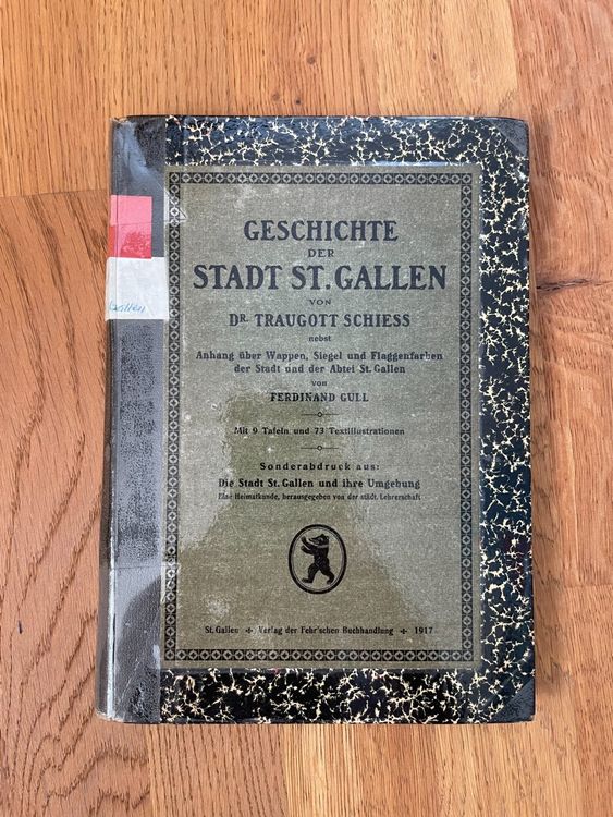 Geschichte der Stadt St. Gallen , Dr. Traugott Schiess, 1917 (Gebraucht ...