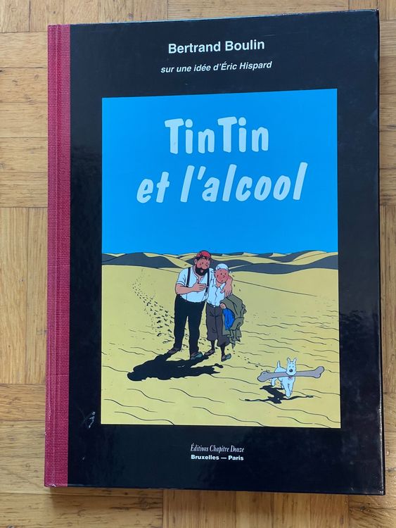 Tintin et l’alcool Bertrand Boulin Eric Hispard (Gebraucht) in Vessy ...