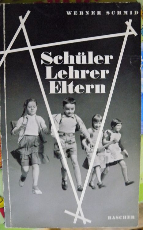 Werner Schmid: Schüler Lehrer Eltern (Gebraucht) in Hauenstein für CHF 4 – mit Lieferung auf ...