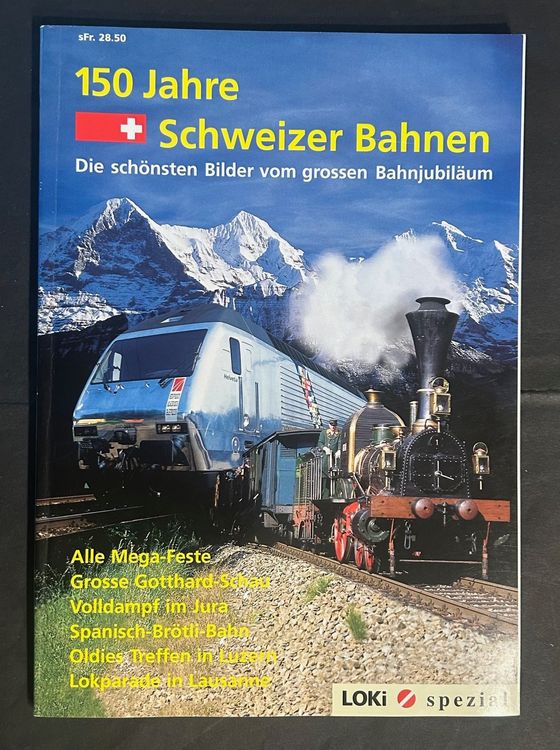 150 Jahre Schweizer Bahnen - Loki Spezial 15 (Gebraucht) in Grafstal für CHF 1 – mit Lieferung ...