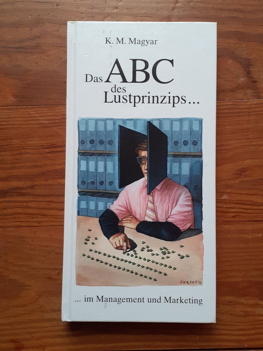 Das ABC des Lustprinzips im Management... Kasimir M. Magyar (Gebraucht ...