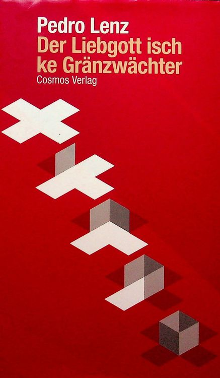 Pedro Lenz Der Liebgott isch ke Gränzwächter (Gebraucht) in Reitnau für ...