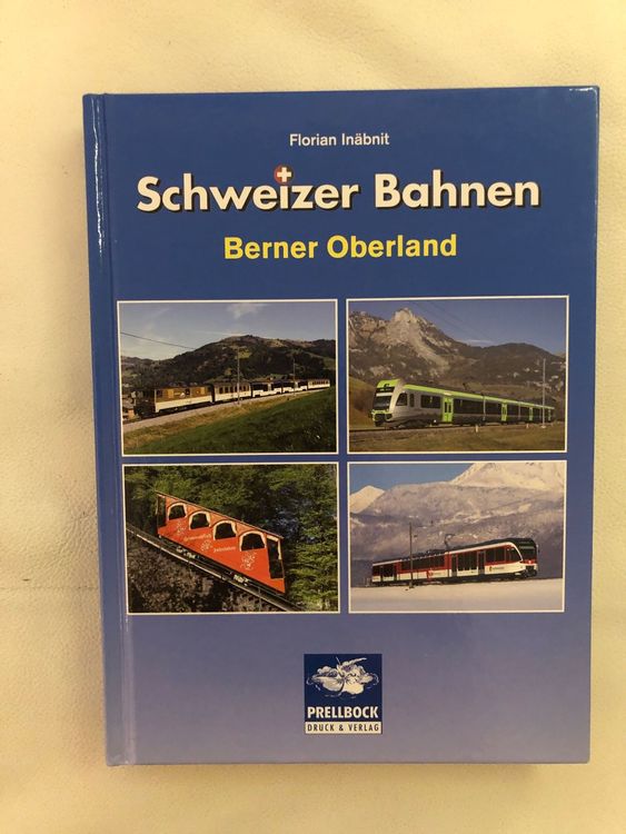 Buch Schweizer Bahnen, Berner Oberland (Gebraucht) in Nunningen für CHF 14 – mit Lieferung auf ...