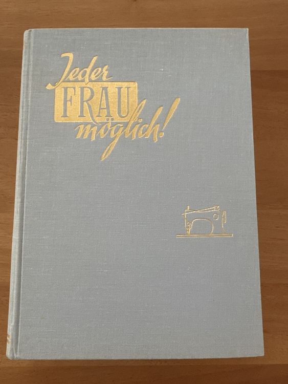 Nähbuch "Jeder Frau möglich!" Annemarie Egli (Gebraucht) in Zürich für ...