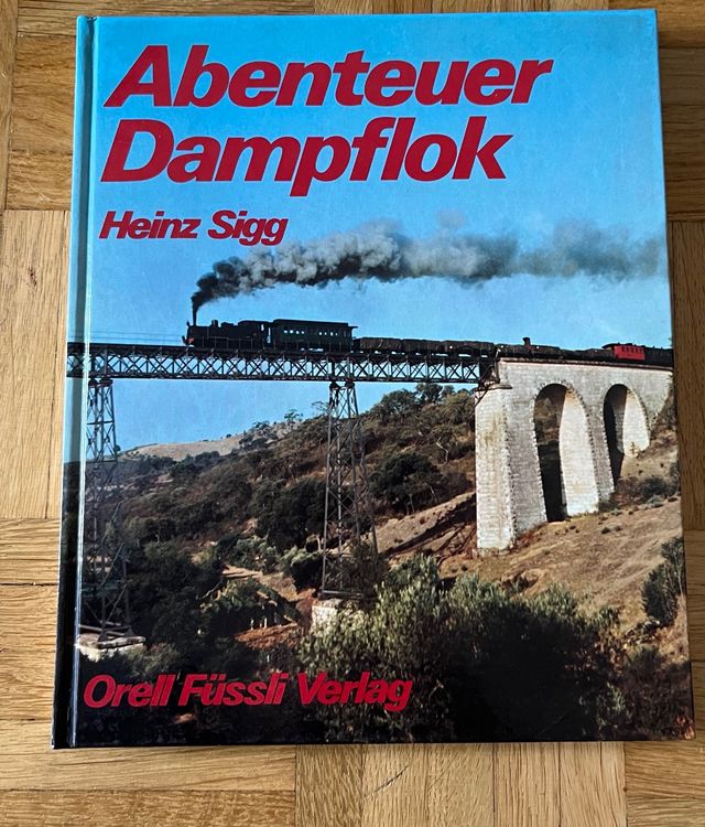 Abenteuer Dampflock, Heinz Sigg | Kaufen auf Ricardo