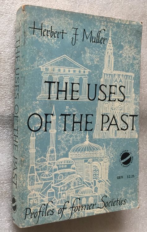 Herbert J. Muller Uses of The Past Profiles Former Societies (Gebraucht) in Genève für CHF 10 ...