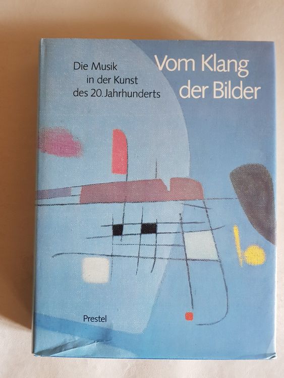 Vom Klang der Bilder - Musik in der Kunst des 20. Jh. - 1985 (Gebraucht) in Walterswil BE für ...