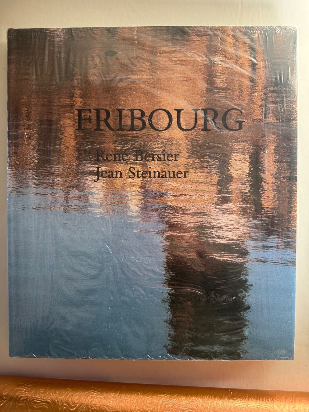 FRIBOURG, livre de René Bersier et Jean Steinauer (Neuf avec emballage ...