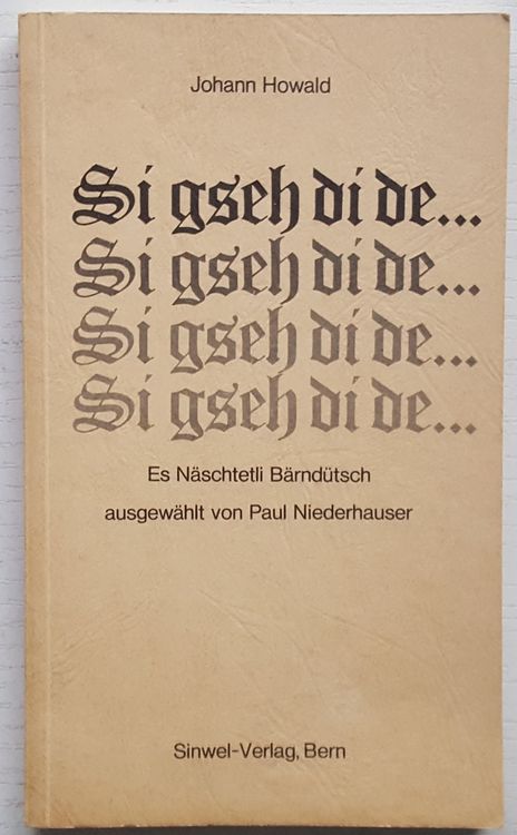 Johann Howald: Si gseh di de … (Bärndütsch) 1976 (Gebraucht) in Bern ...