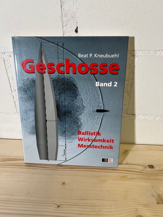 Geschosse – Beat P. Kneubuehl – Ballistik, BAND 2 (Gebraucht) in Root ...