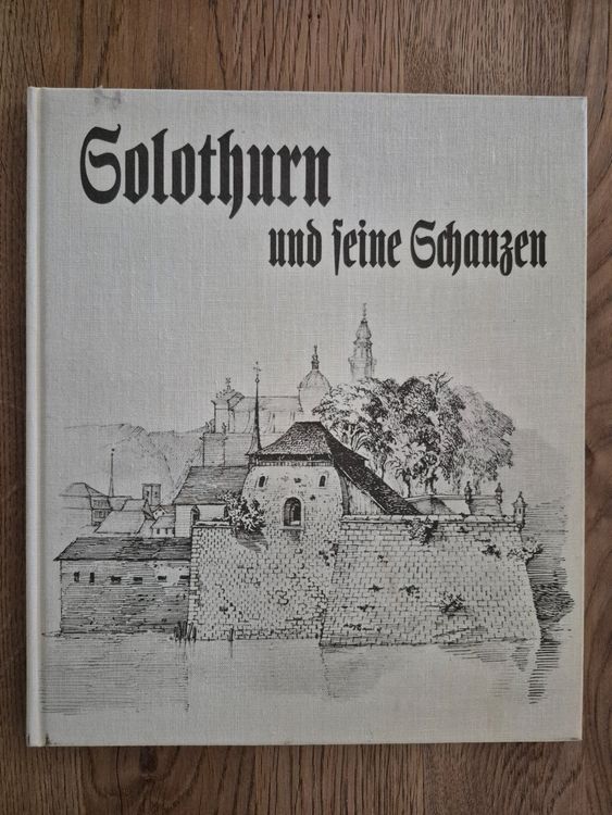 Solothurn und seine Schanzen (Gebraucht) in Balsthal für CHF 5 – mit Lieferung auf Ricardo kaufen