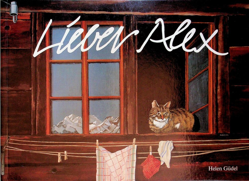 Helen Güdel Lieber Alex Silva Verlag 1992 (Gebraucht) in Reitnau für ...